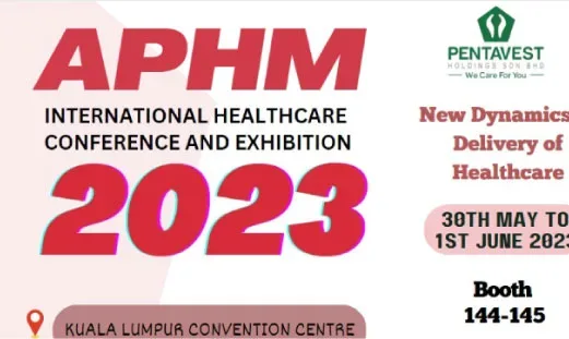APHM International Healthcare Conference & Exhibition 2023 – Pentavest ...